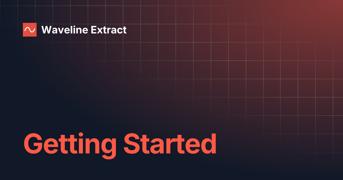 Getting Started | Waveline Extract